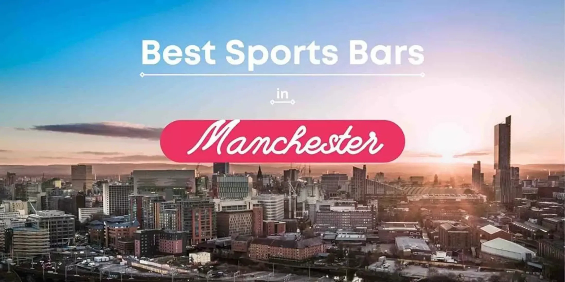 Best Sports Bars in Manchester | 10 Manchester Sports Bars